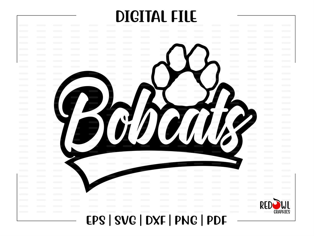 Bobcat Svg Bobcats Svg Bobcat Bobcats Paw Mascot Htv Svg Dxf Eps Png Pdfsublimation