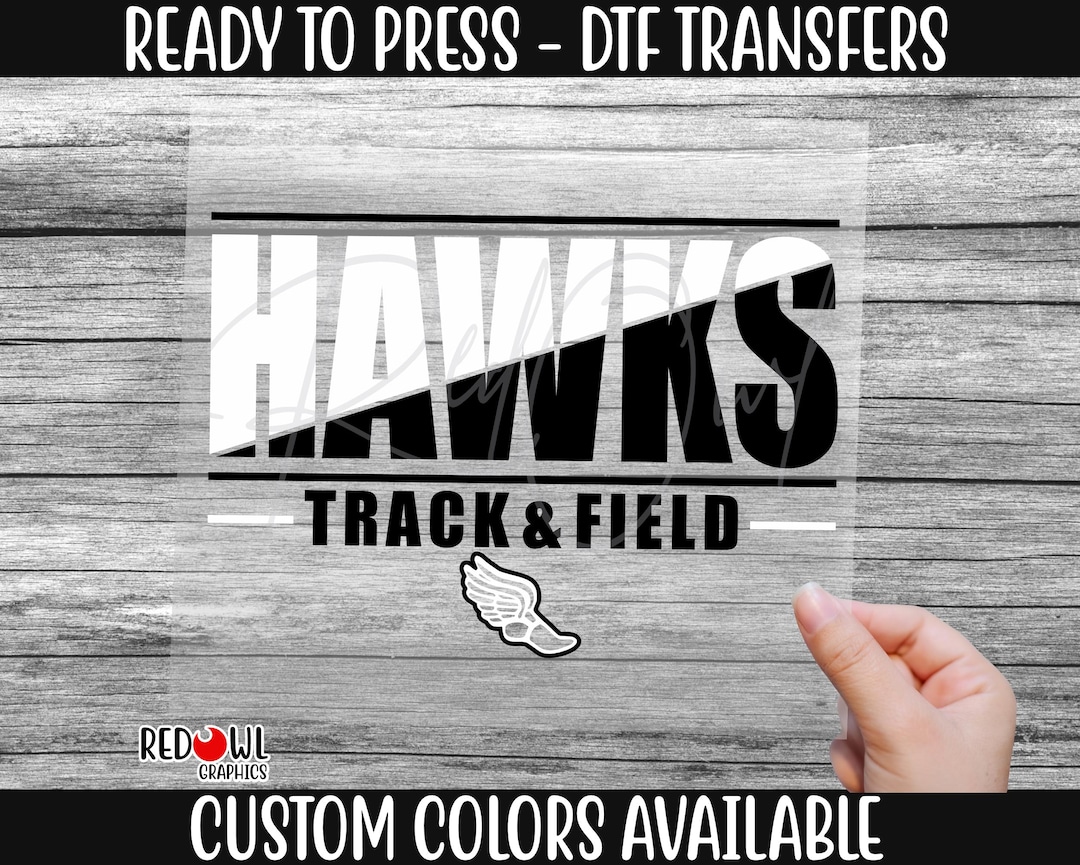Ready to Press, Hawks DTF, Track and Field DTF, Hawks, Track Dtf, Hawks ...