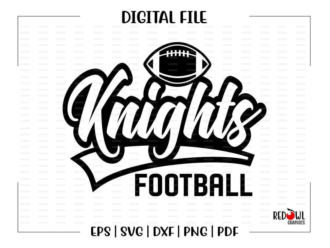 Football Svg, Knight Football, Knight, Knights, Football, Svg, Dxf, Eps ...