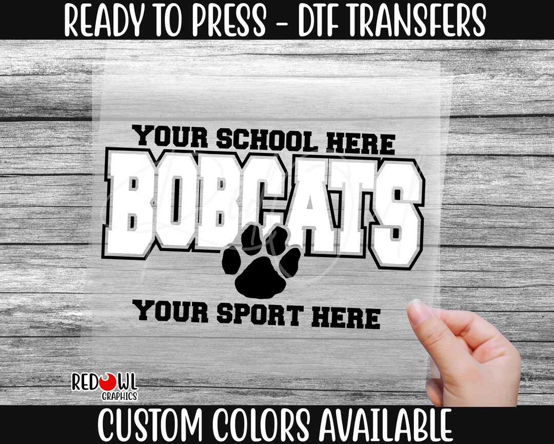 Ready to Press, Bobcats, Bobcat DTF, Custom DTF Transfer, Heat Transfer ...