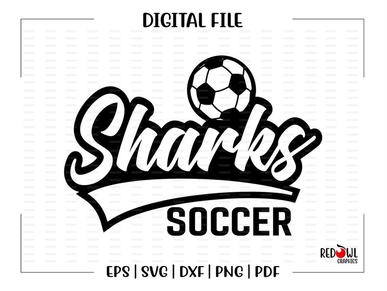 Soccer Svg Shark Soccer Svg Sharks Shark Soccer Svg Dxf | Etsy