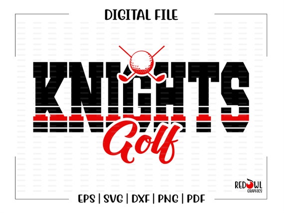Golf Svg Knights Golf Knight Knights Golf Svg Dxf Eps | Etsy
