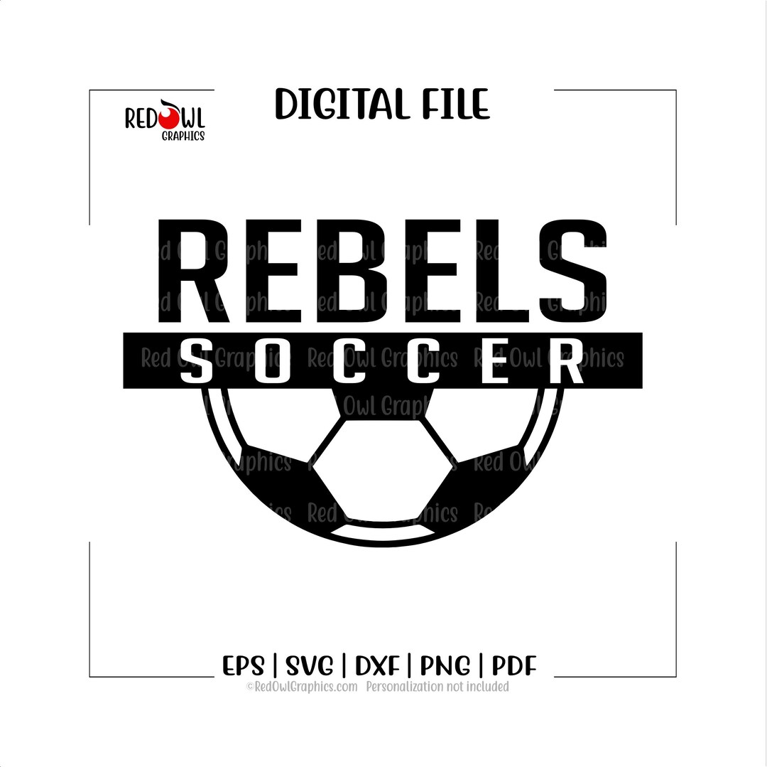 Rebel Soccer Svg, Soccer Svg, Team Mascot, School, Coach, Svg, Dxf, Eps ...