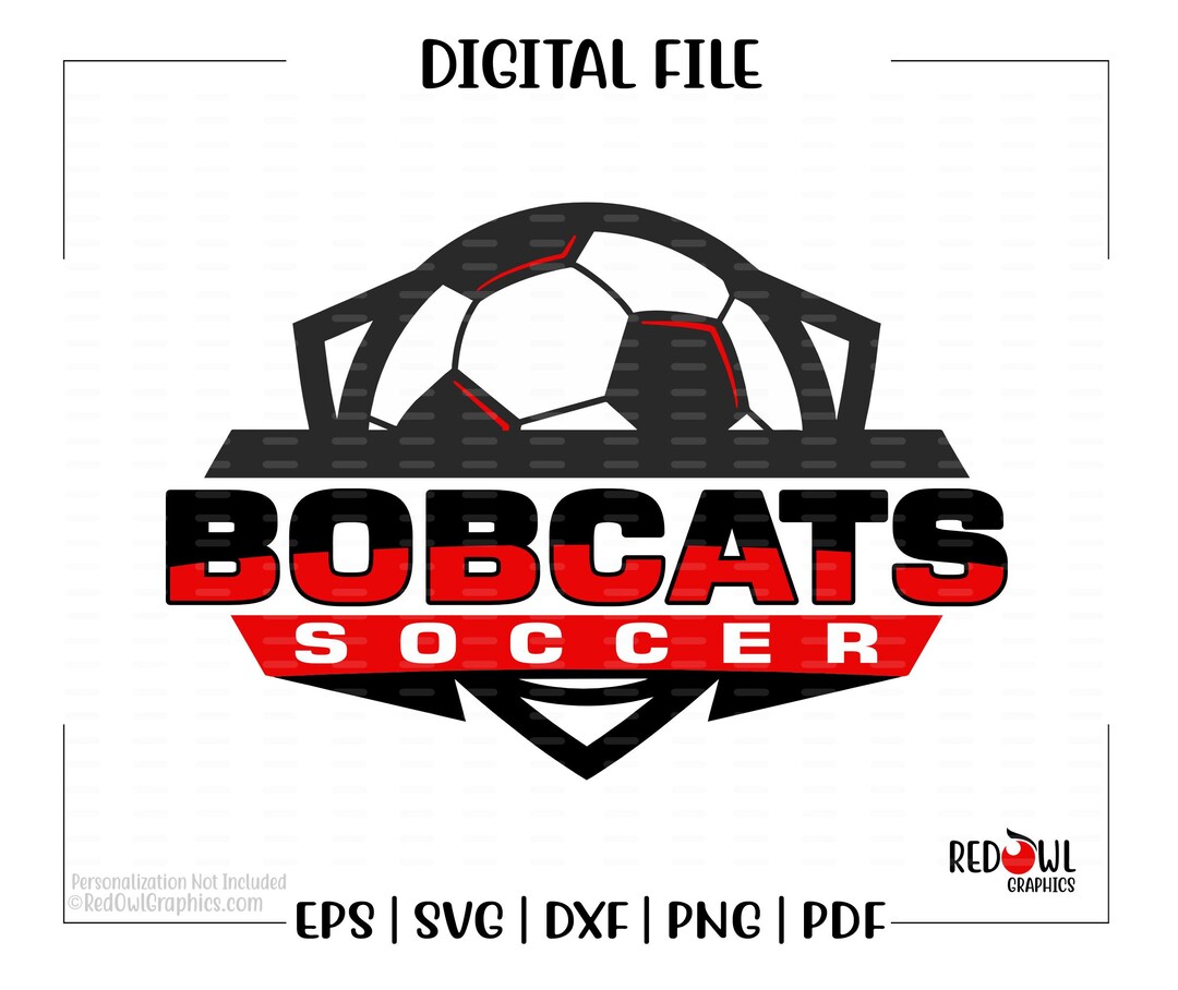 Soccer Svg, Bobcat Soccer Svg , Bobcat, Bobcats, Soccer, Svg, Dxf, Eps ...