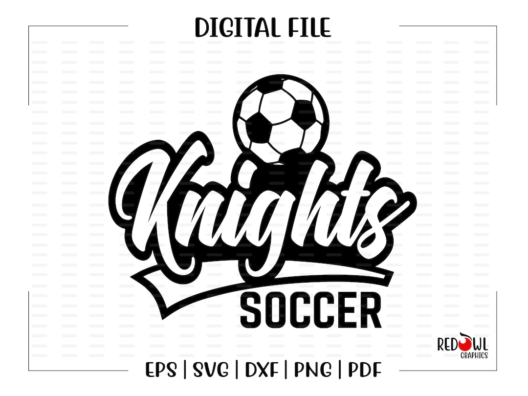 Soccer Svg, Knight Soccer Svg, Knight, Knights, Soccer, Svg, Dxf, Eps ...