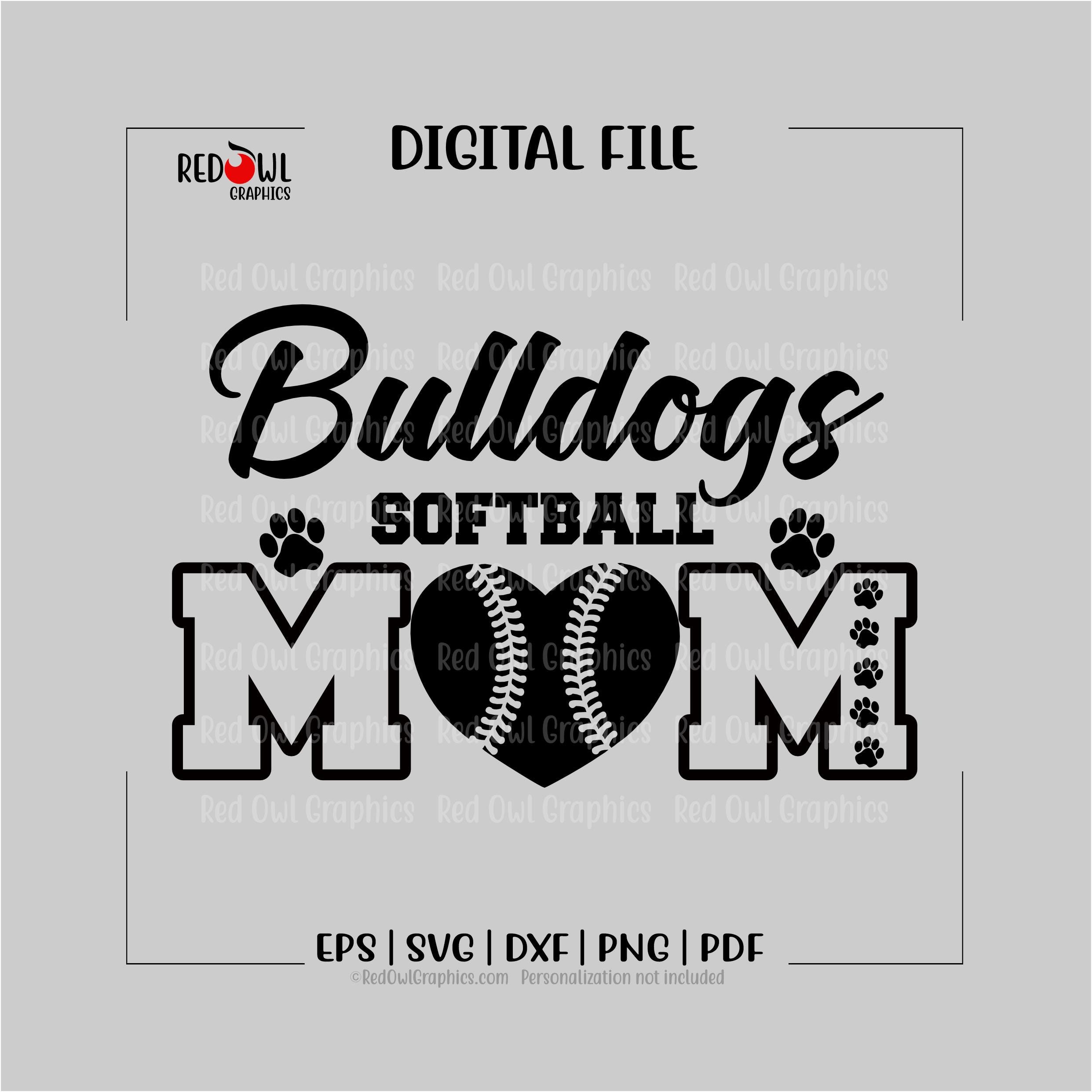 Bulldog Softball Mom Svg, Bulldogs, Svg, Dxf, Eps, Png, Pdf, Cut File ...