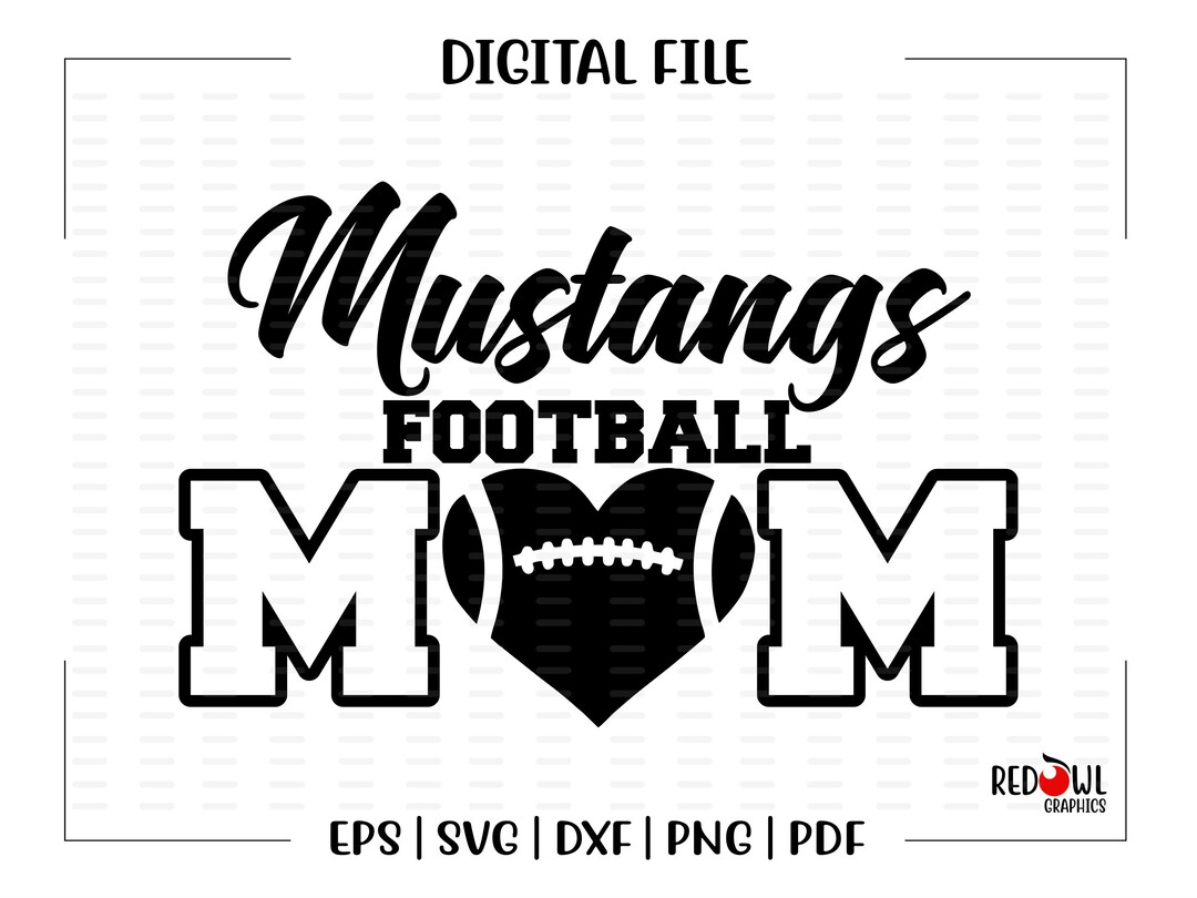 Football Mom Svg, Football Mom, Mustang, Mustangs, Football, Mom, Svg ...