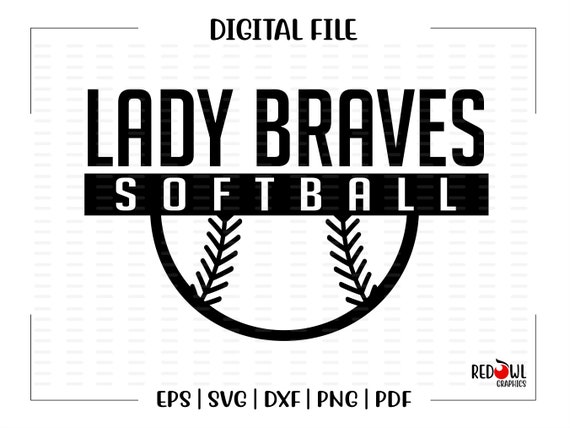 Lady Braves Softball Svg Softball Svg Lady Braves Brave - Etsy