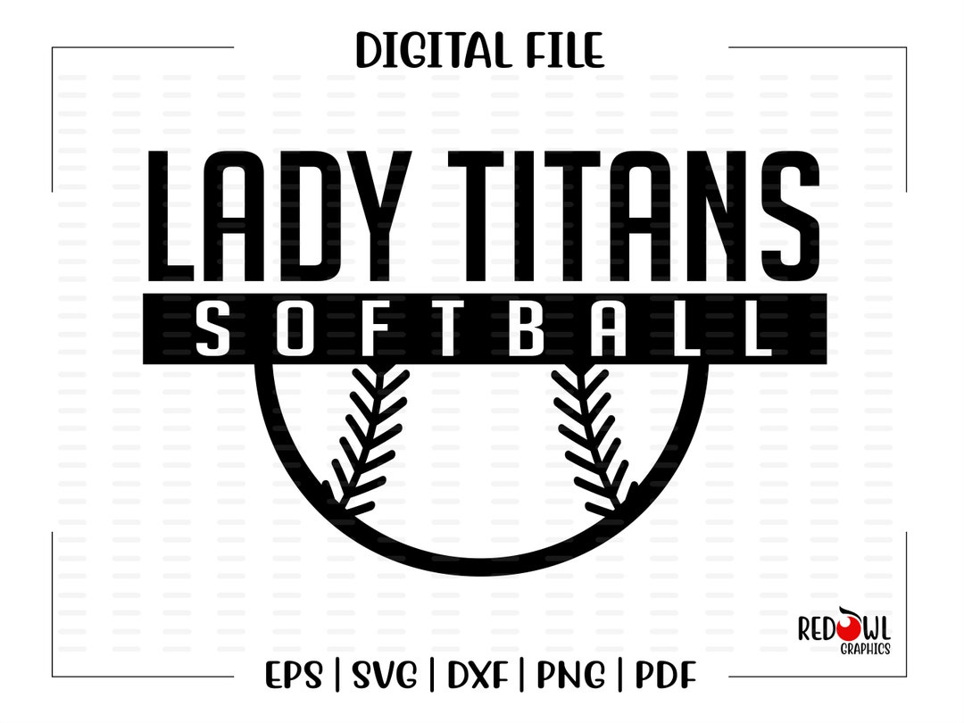Lady Titans Softball Svg, Softball Svg, Lady, Titan, Titans, Softball ...
