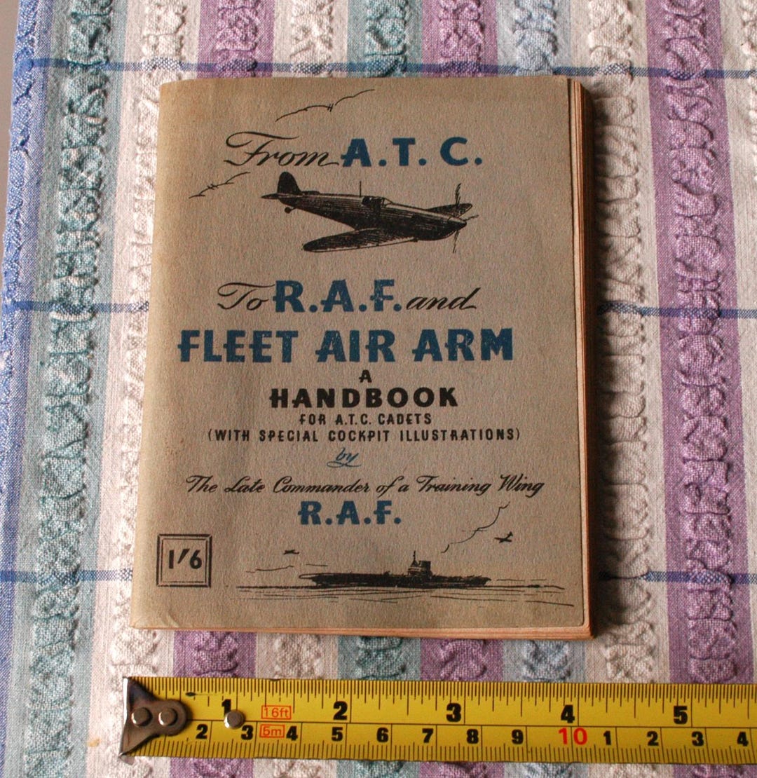 WW2 Publication From ATC to RAF and Fleet Air Arm a Handbook for ATC ...