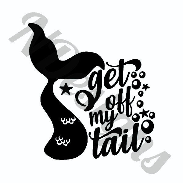 Get off My Tail Downloadable Svg Png Jpeg Files 3 in 1 - Etsy