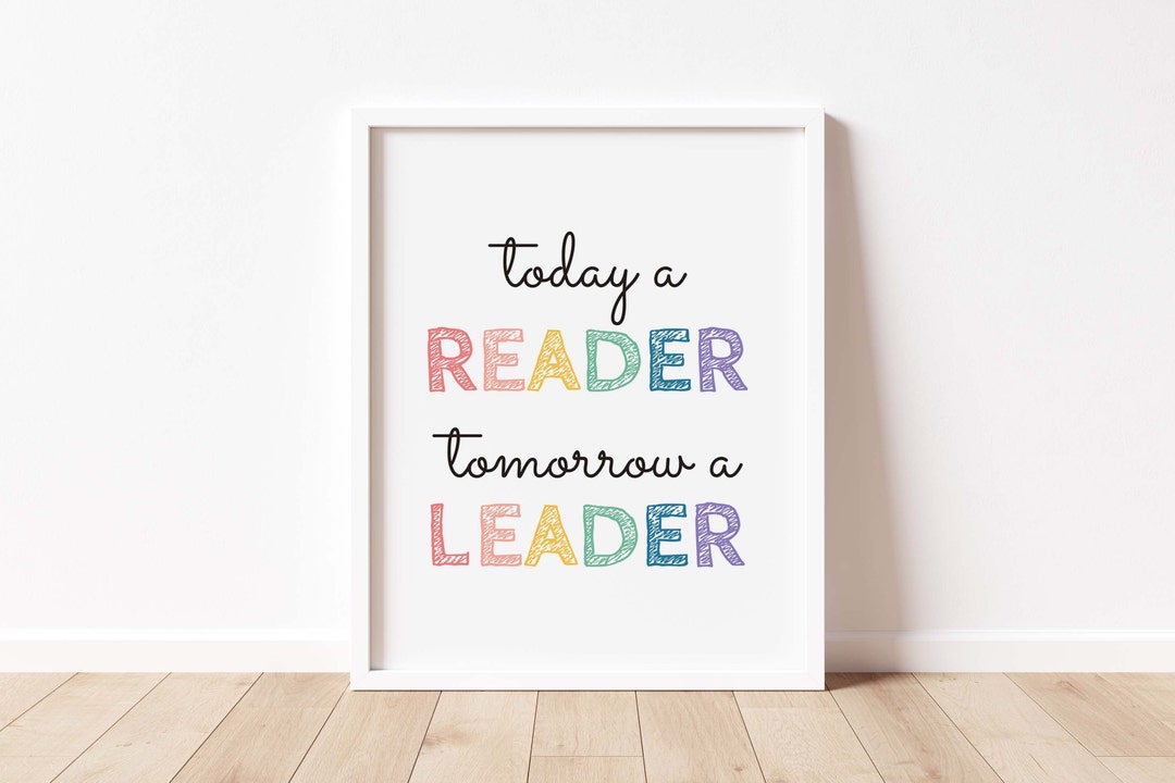 Today A Reader Tomorrow A Leader, Reading Corner Posters, Reading ...