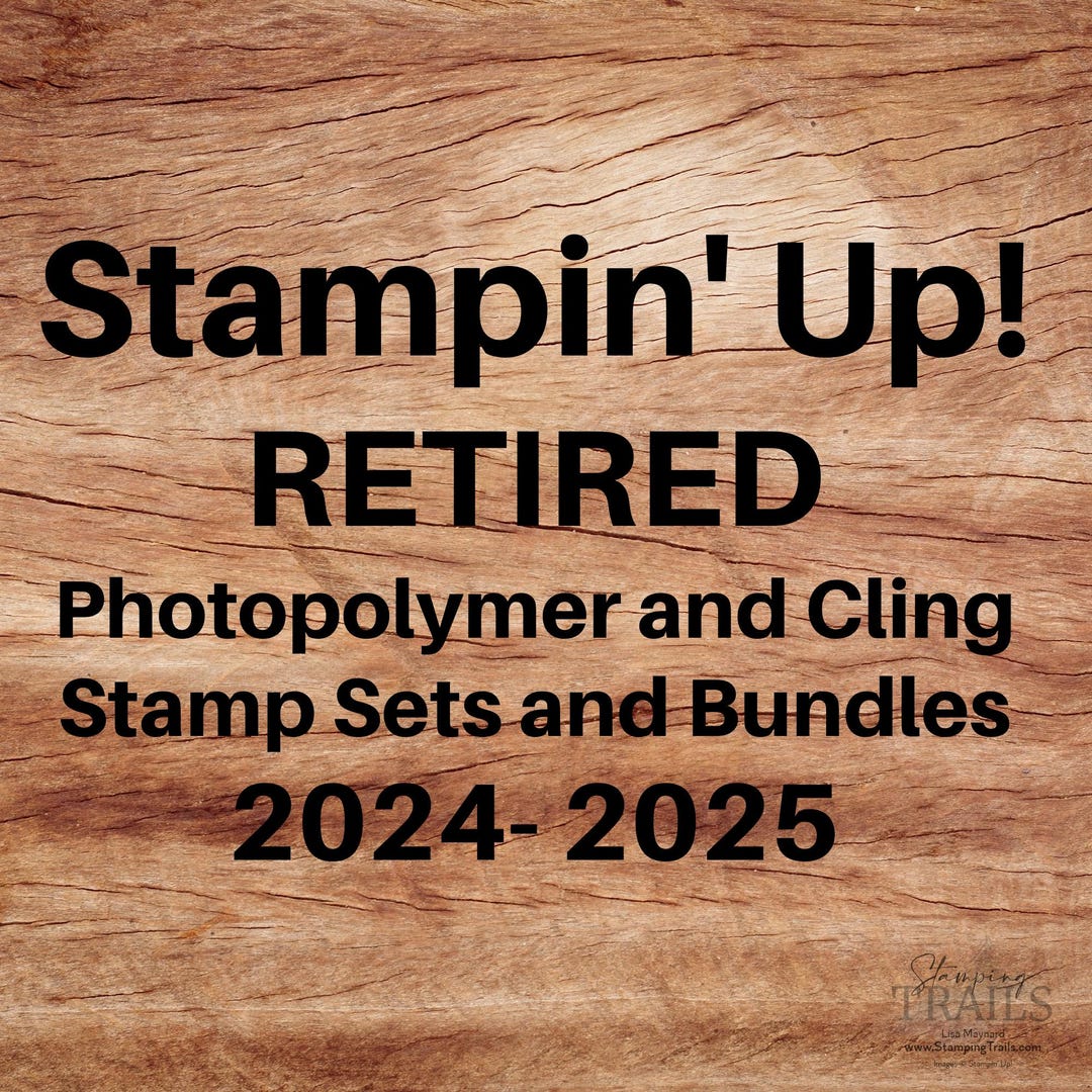 Stampin' Up! RETIRED Photopolymer and Cling Stamp Sets and Bundles 2024 ...