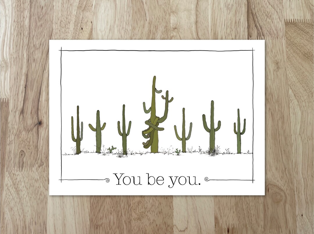 Saguaro Cactus Card - "you Be You." Blank Inside - Perfect "thinking of ...