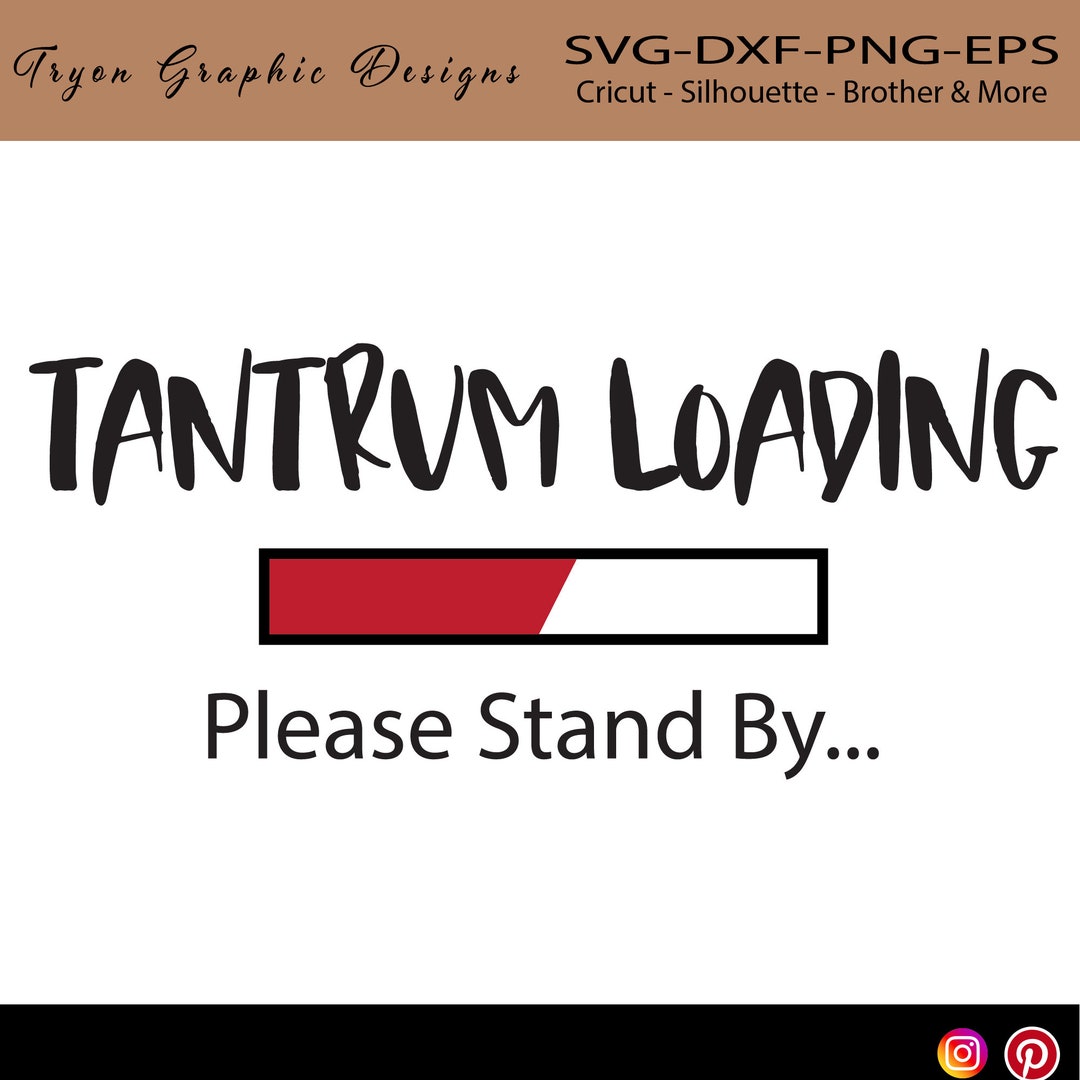 Tantrum Loading Svg-baby Shirt Mom Life Svg,dad Svg-cricut-silhouette ...