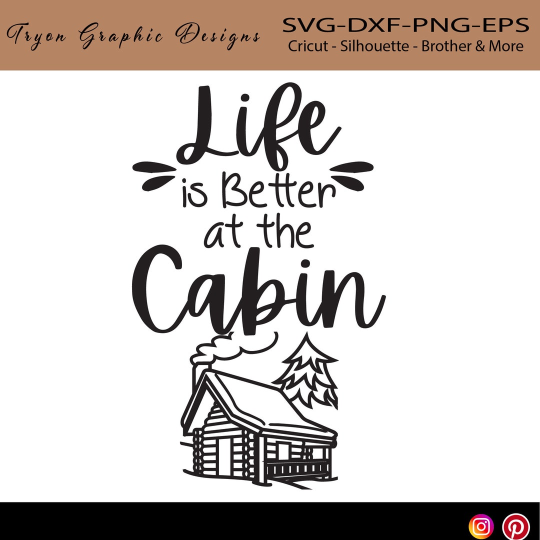 Life is Better at the Cabin Svg-summer Life-spring-beach Life-cricut ...