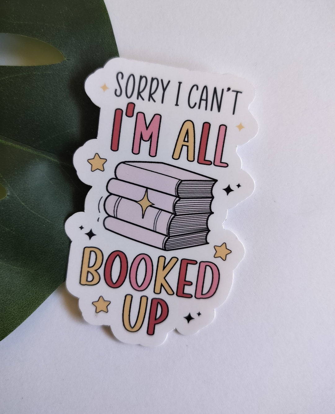 Sorry I Can't I'm All Booked up Sticker | Book Sticker - Etsy