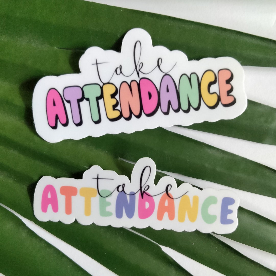 Take Attendance Teacher Sticker - Etsy