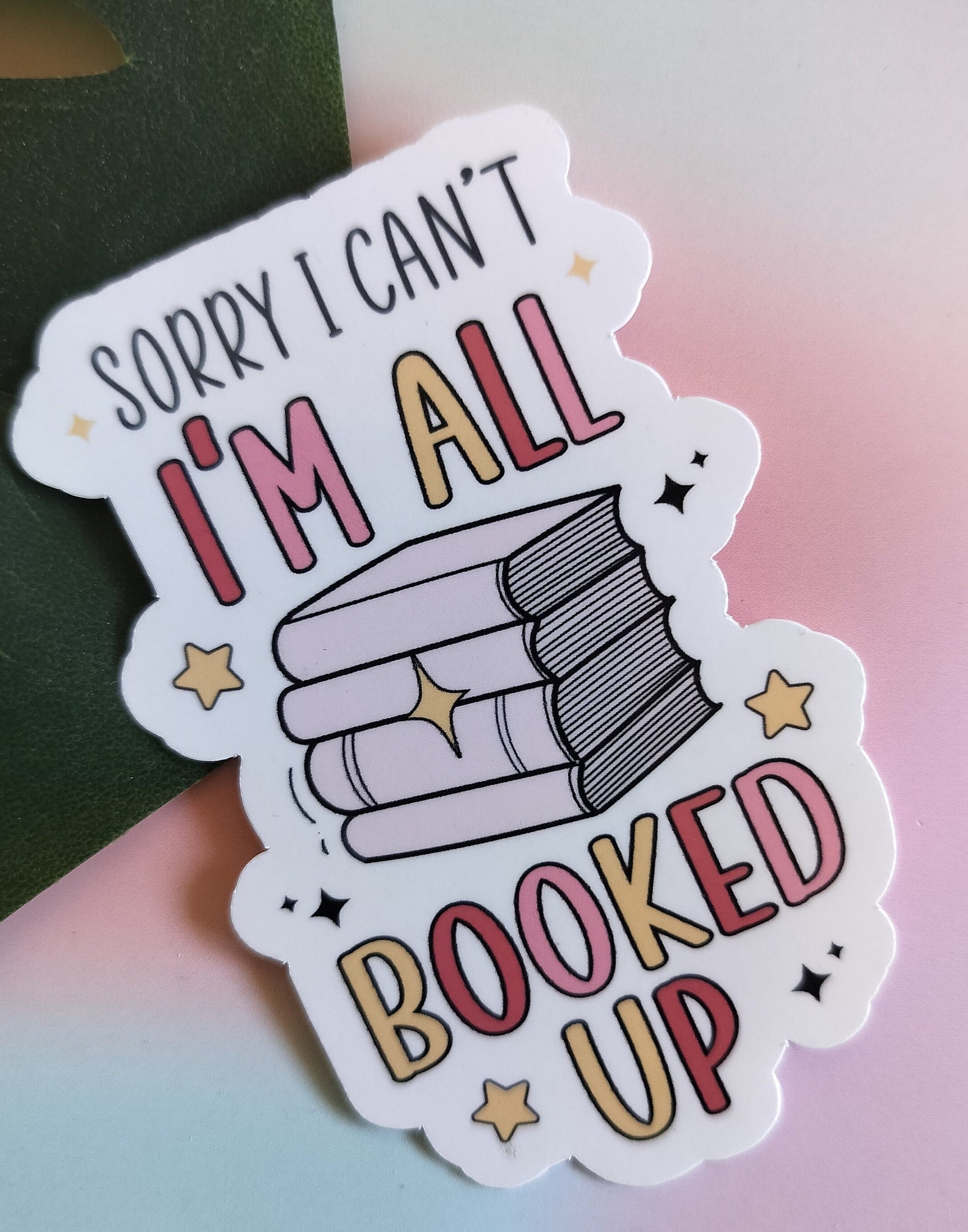 Sorry I Can't I'm All Booked up Sticker Book Sticker - Etsy