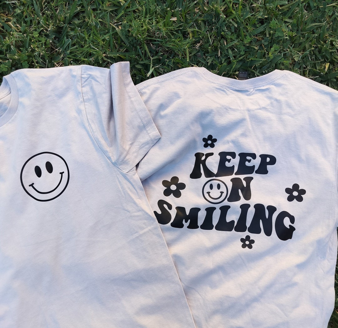 Keep Smiling Happy Face Shirt - Etsy