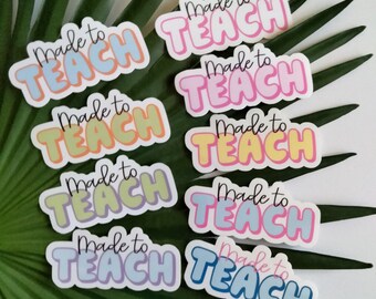 Made to Teach, Teacher Stickers, Teacher Appreciation Sticker, Teacher ...