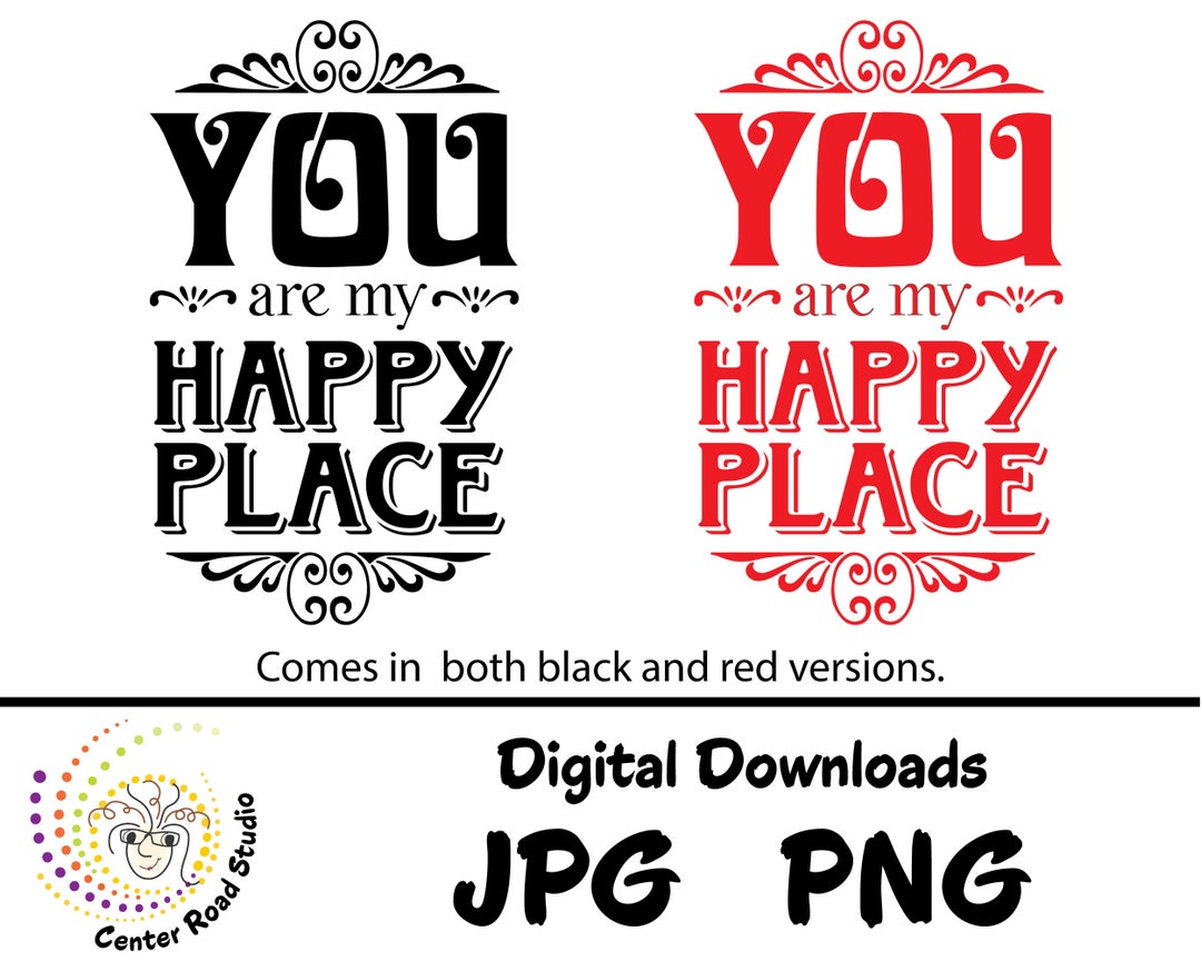 You Are My Happy Place, Valentine's Day or Birthday Card, PNG and JPG ...