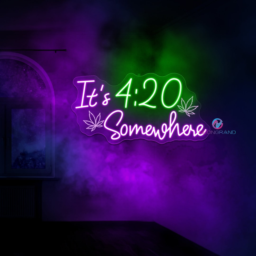It's 4:20 Somewhere Led Sign 420 Led Light Weed Leaves Neon Sign Smoke ...