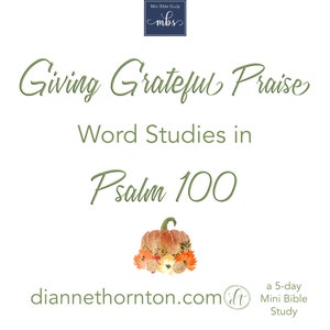 Mini Bible Study: GIVING GRATEFUL PRAISE - Psalm 100 - Etsy