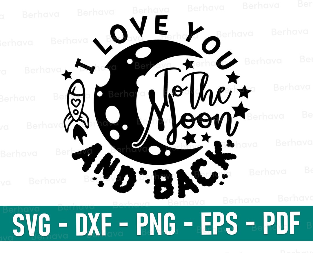I Love You to the Moon and Back Svg, Valentines Day Svg,valentine Svg ...