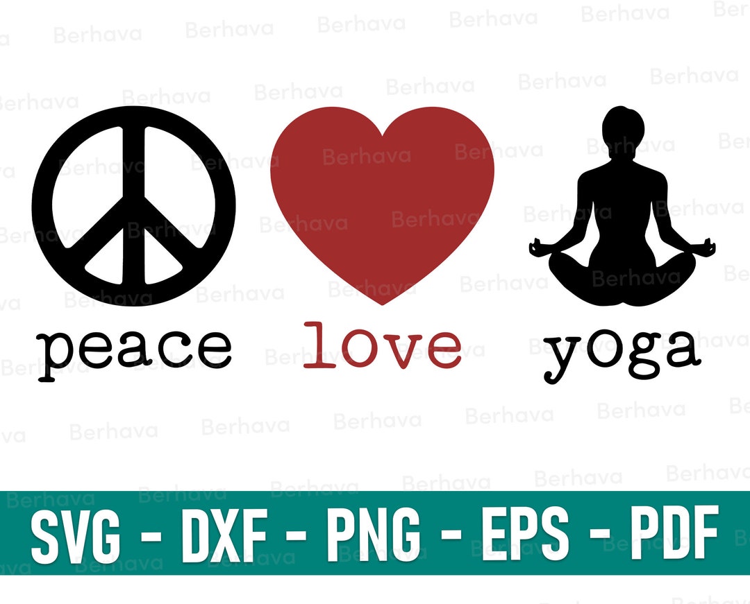 Peace Love Yoga SVG ,yoga Svg, Yoga Cricut, Yoga Png, Yoga Vector ...