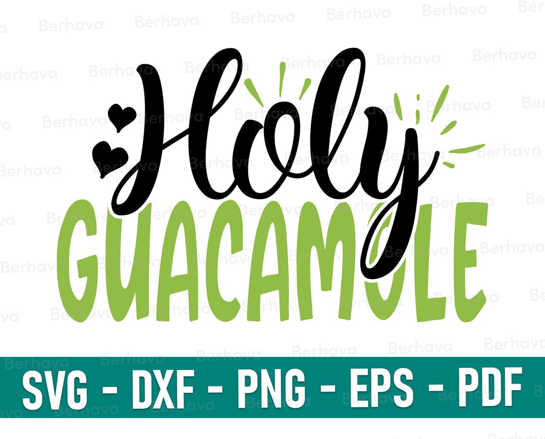 Holy Guacamole Svg, Holy Guac Svg, Avocado Svg, Avocado Cricut,avocado ...