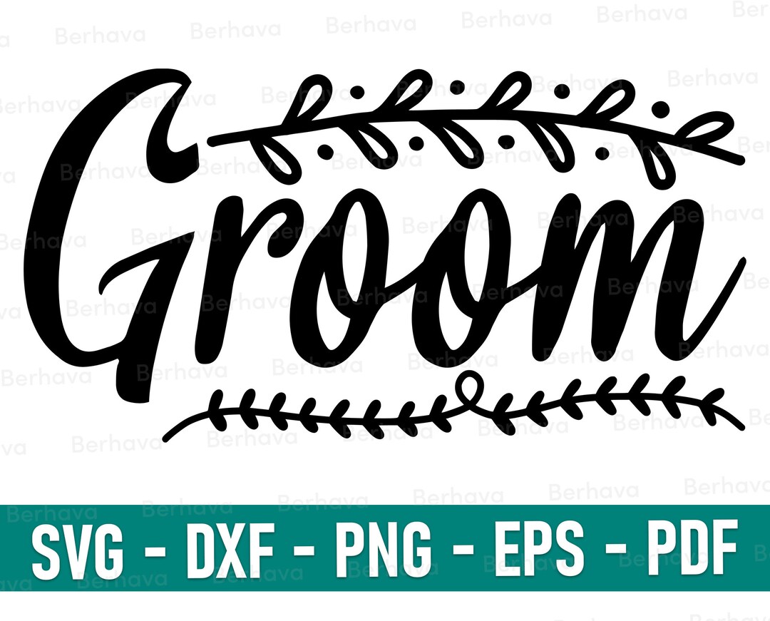 Groom Svg/png/dxf/eps/pdf,bridal Party, Groom Svg, Groom Png ...