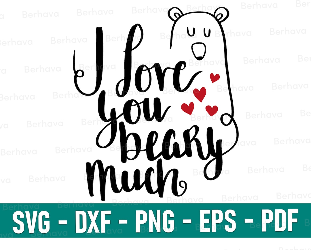 Love You Beary Much Svg, Happy Valentine's Day Svg, Valentines Day Svg ...