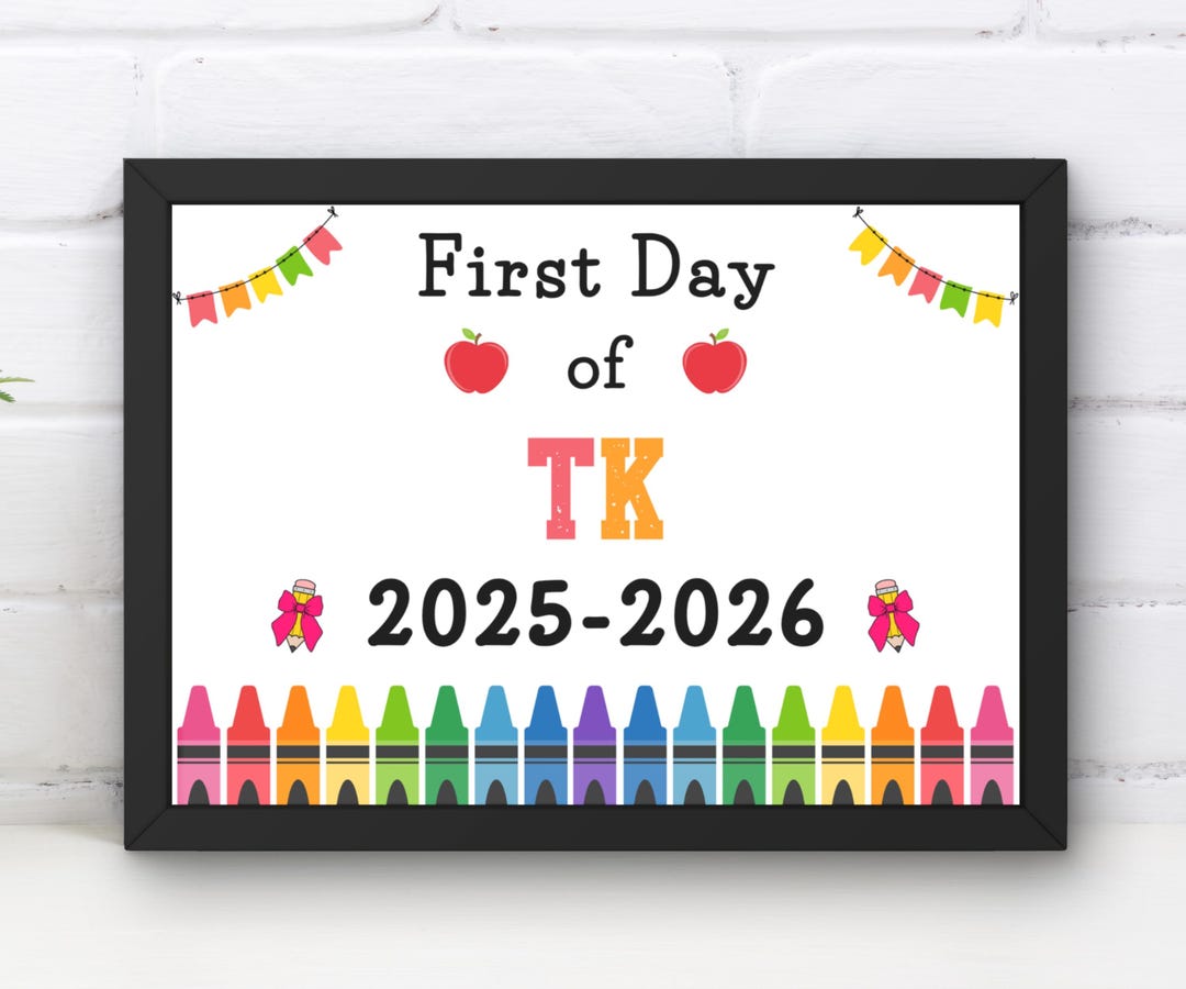 First Day of TK Sign Printable Back to School Sign First Day of School ...