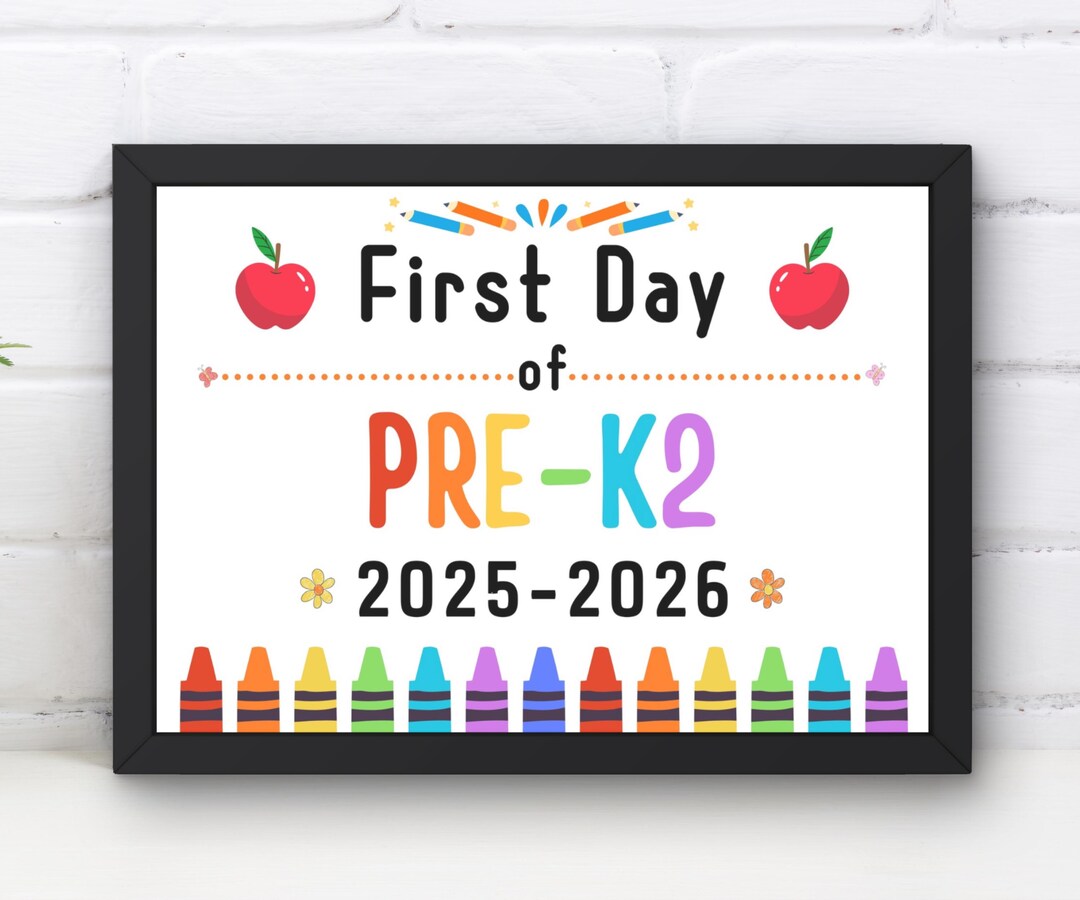 First Day of Pre-k2 Sign Printable | Back to School Photo Prop | Back ...