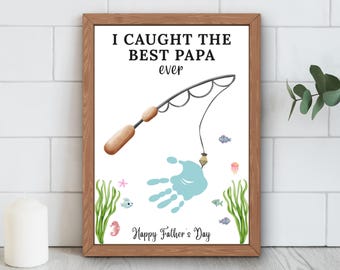 I Caught the Best Papa Handprint Craft, Father's Day Gift for Papa ...