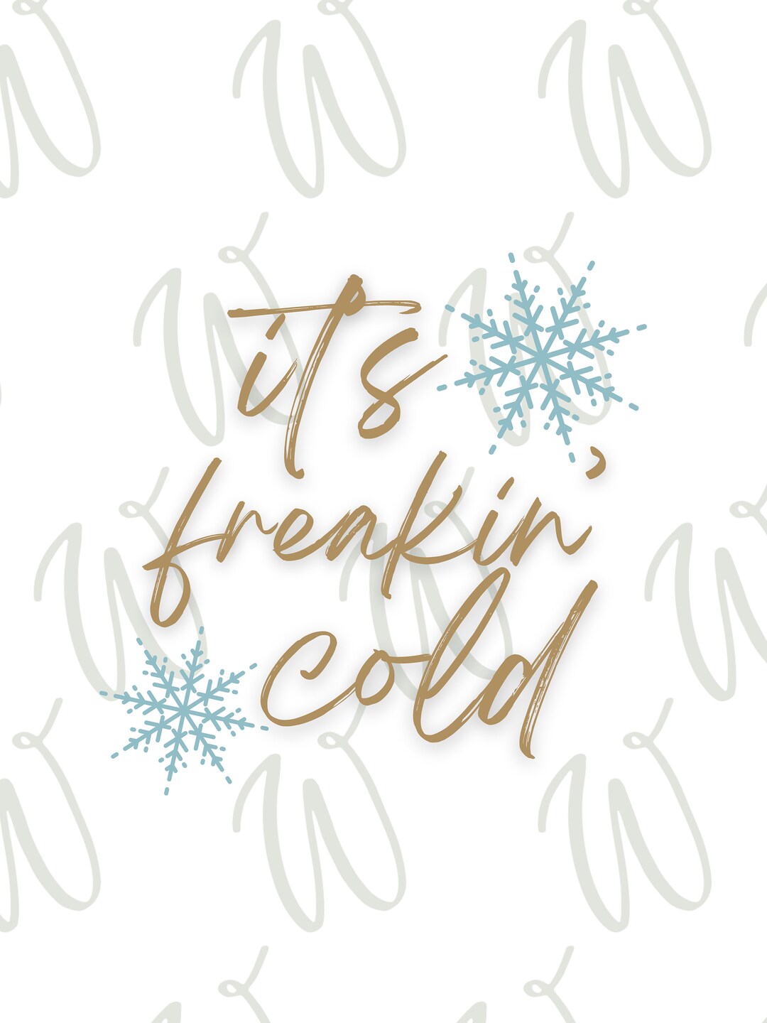 It's Freakin' Cold Winter PNG SVG, Digital Download, Printable - Etsy