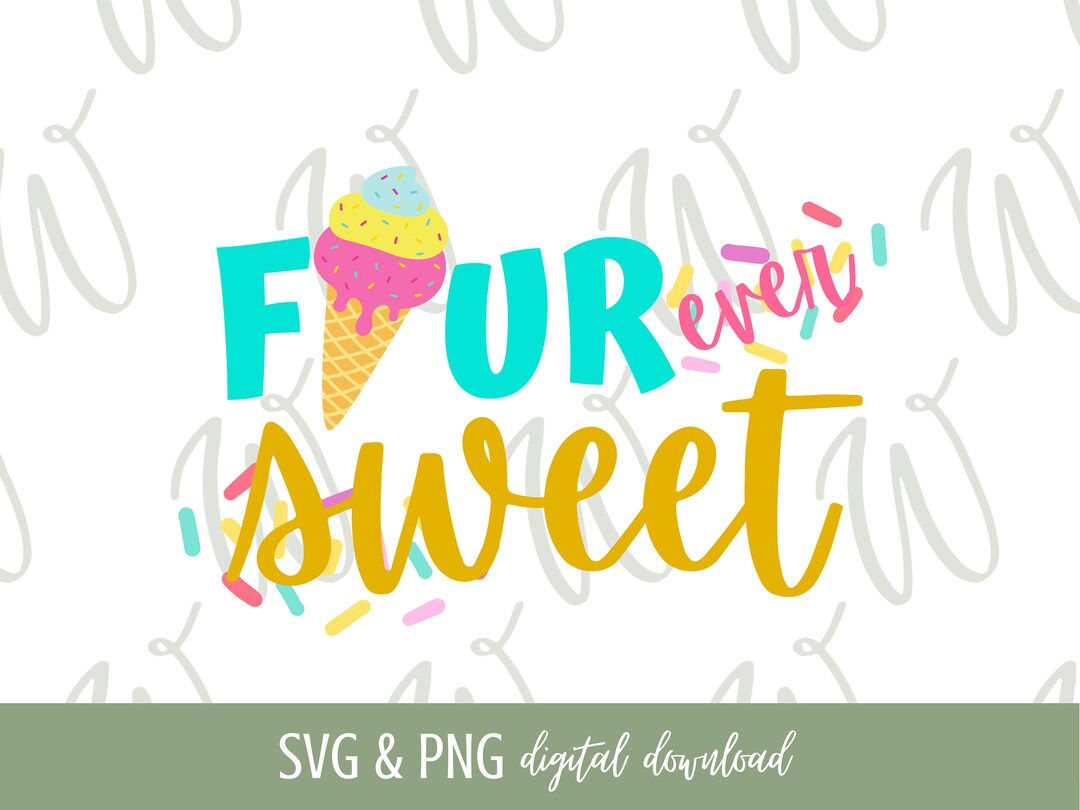 Four Ever Sweet 4th Birthday PNG SVG, Digital Download, Printable ...