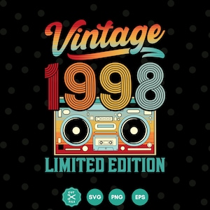 Vintage 1998 Svg, 1998 Shirt Svg, Limited Edition, Birthday Decor ...