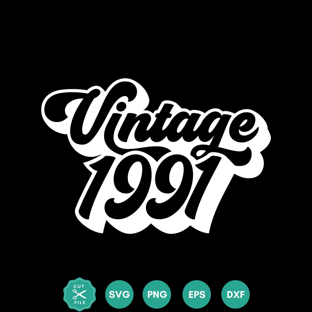 Vintage 1991 Svg, 1991 Shirt Svg, 90's Baby, Birthday Gift, Birthday ...