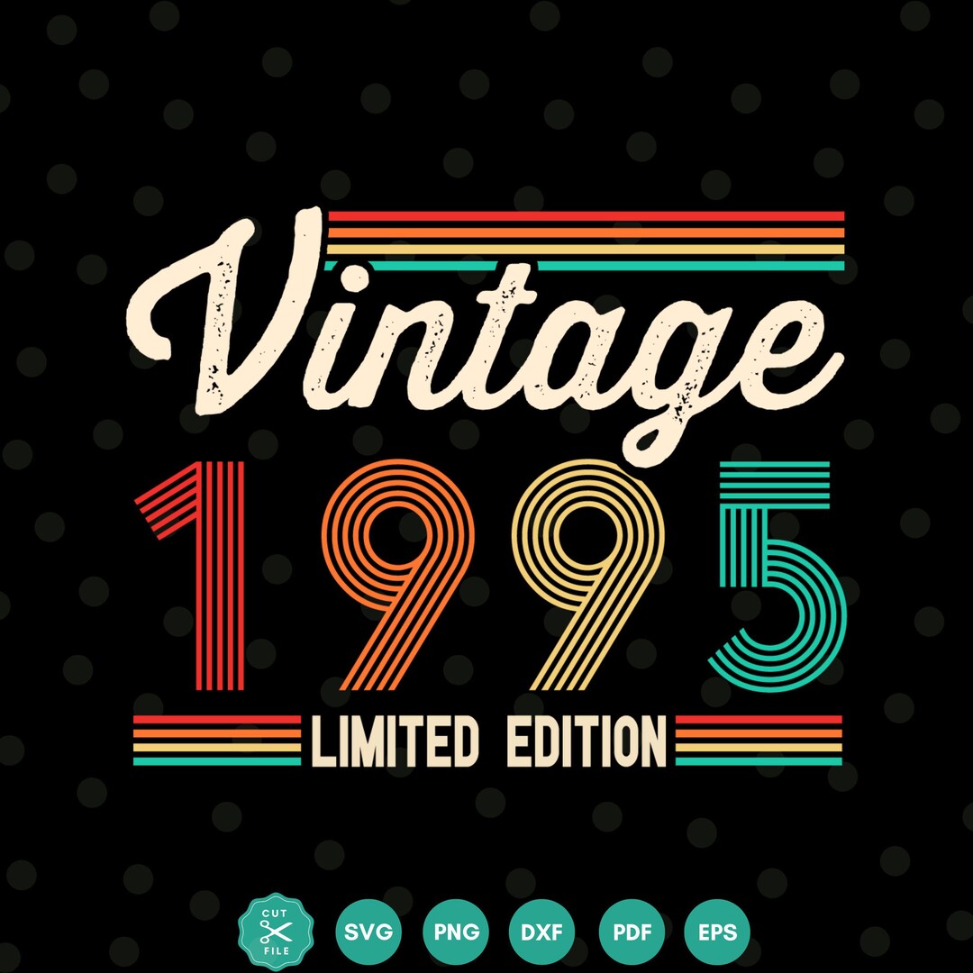 Vintage 1995 Svg, Retro 30th Birthday Gift, 30th Birthday Svg, 1995 ...