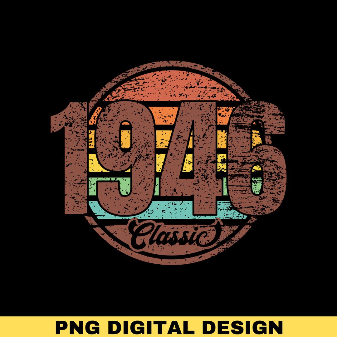 1946 Classic Png, 1946 Birthday Gift, 1946 Birthday Png, Vintage 1946 ...