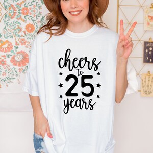Cheers to 25 Years Svg, 25th Birthday Svg, Twentyfifth Birthday Shirt ...