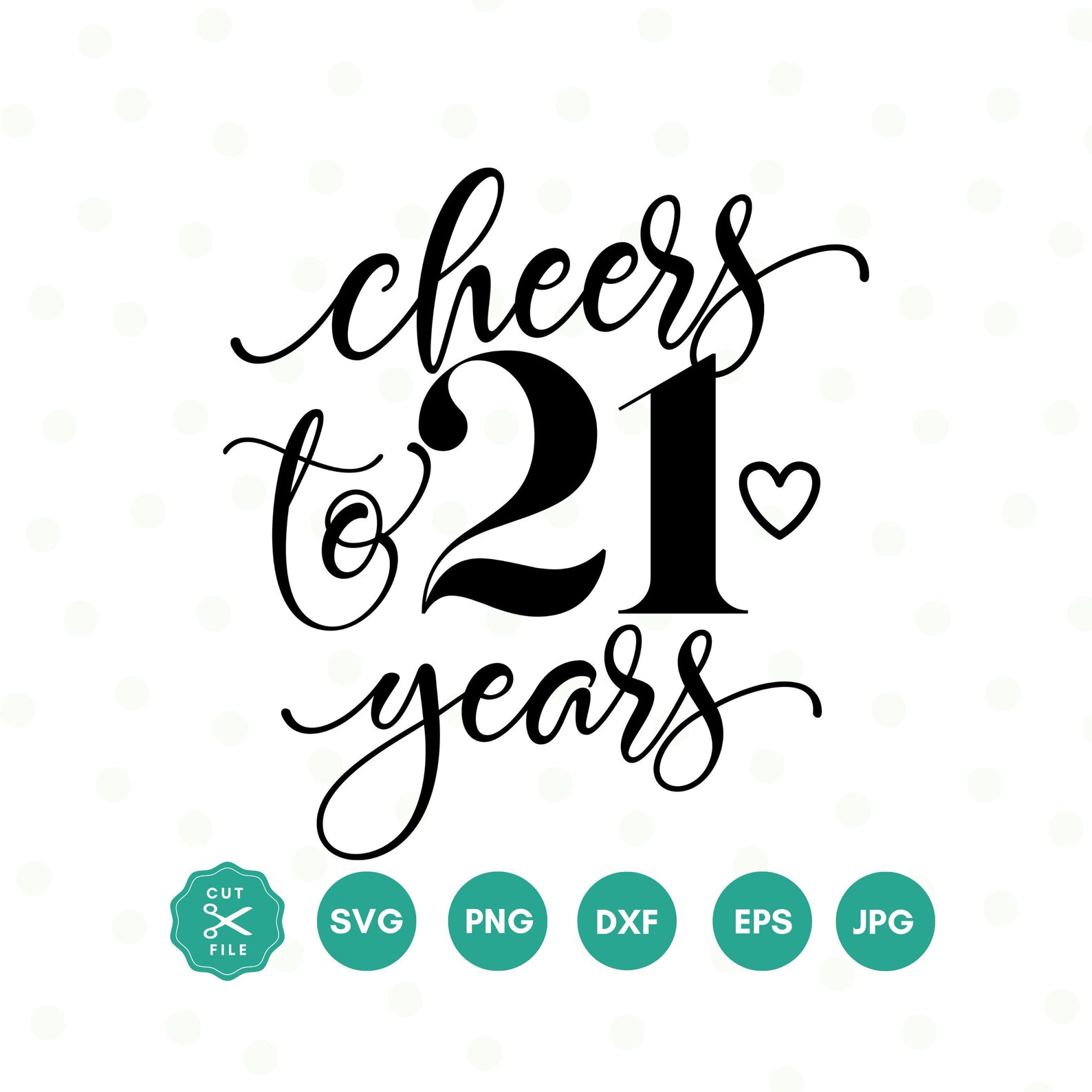 Cheers to 21 Years Svg, 21st Birthday Svg Png, Twenty First Birthday ...