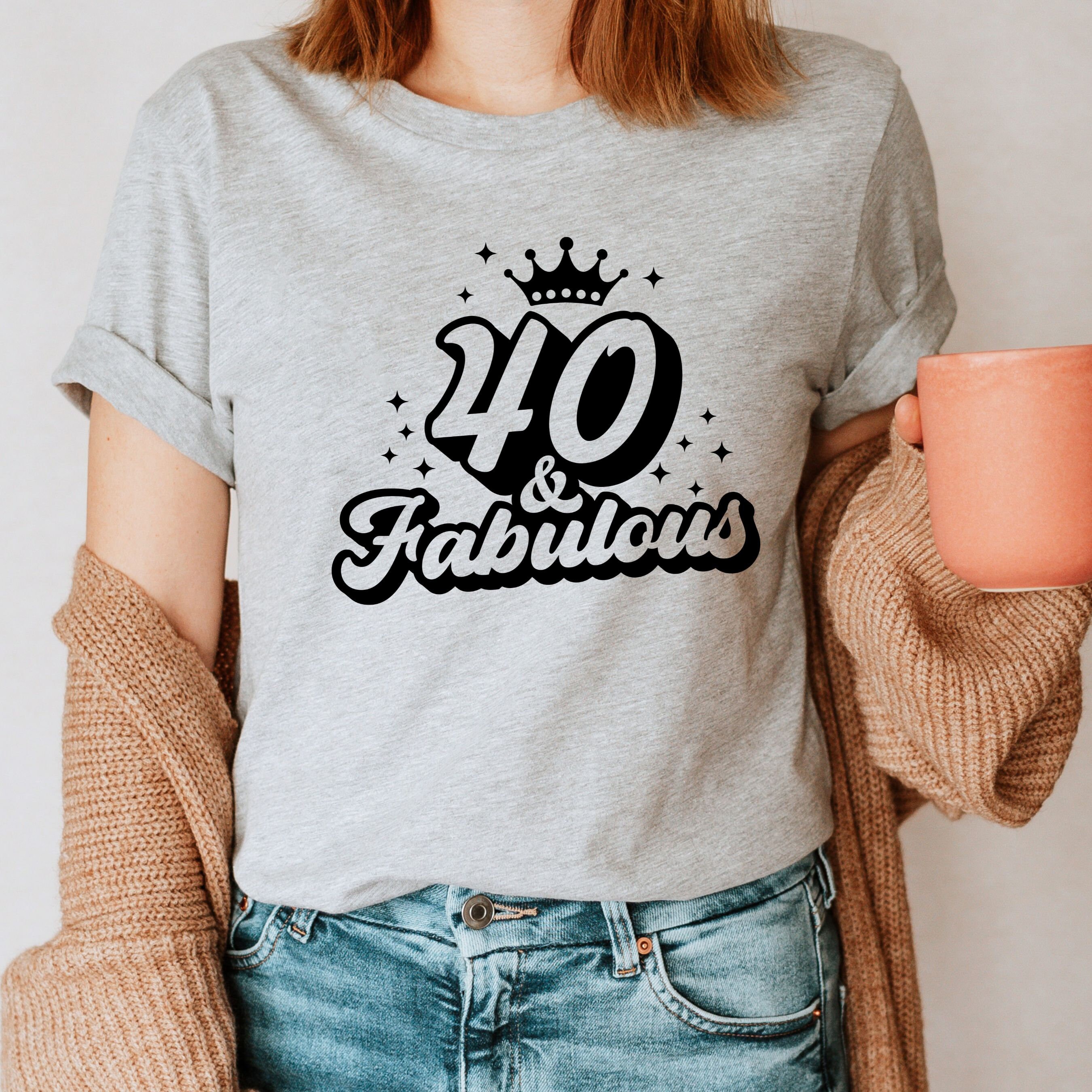 40 and Fabulous SVG, 40th Birthday SVG, Forty Birthday Shirt SVG, 40th ...