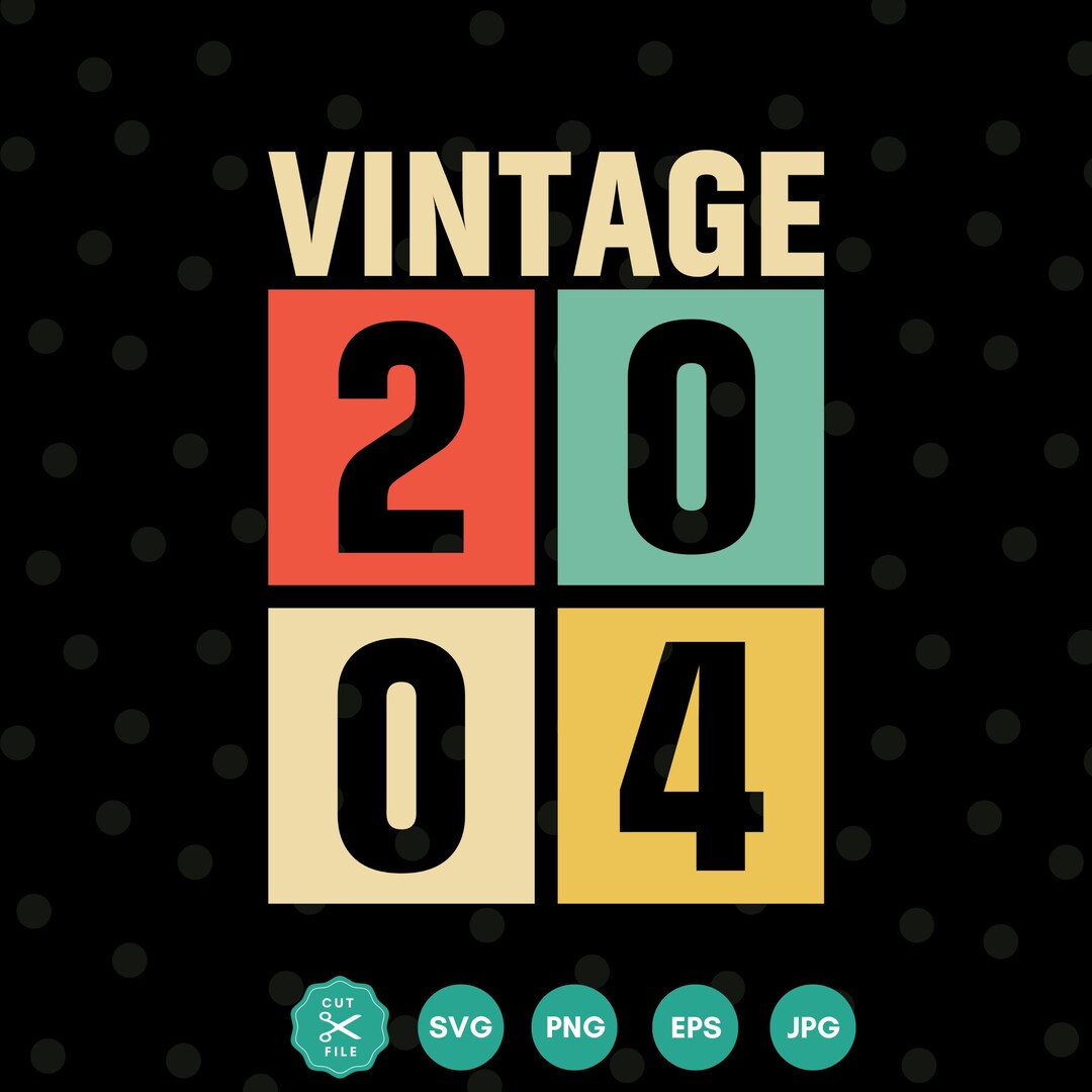 Vintage 2004 Svg, 21st Birthday Svg, 21st Birthday Png, 21 Years Old ...