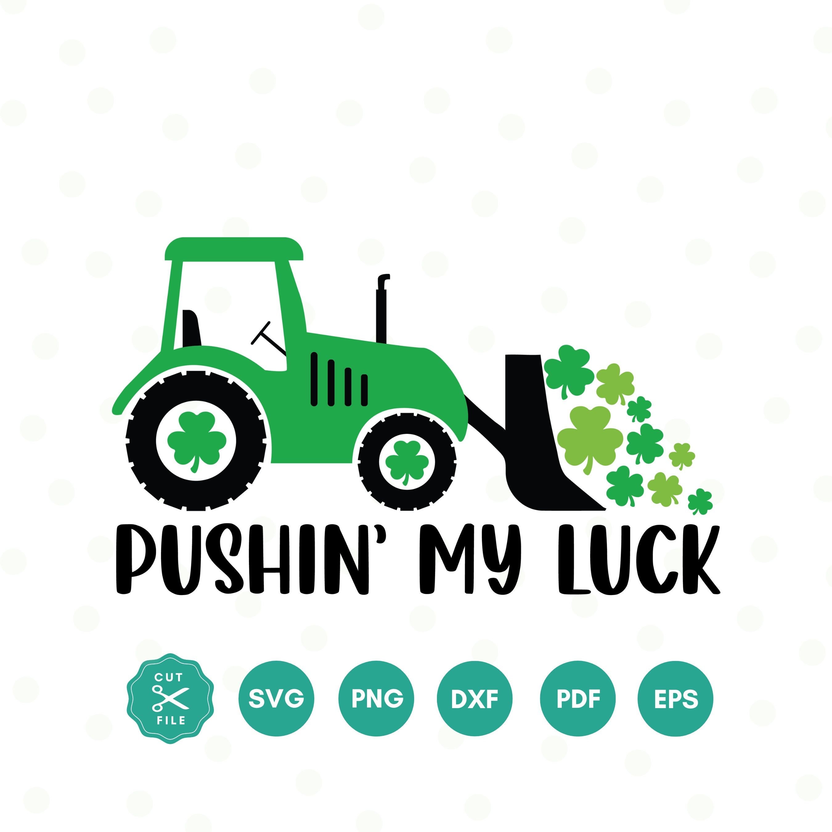 Pushin My Luck SVG File for Cricut, St Patricks Day SVG, Lucky Png, Boy ...