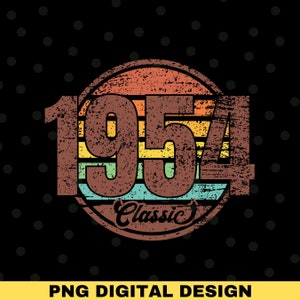 1954 Classic Png, 71st Birthday Gift, 71st Birthday Png, Vintage 1954 ...
