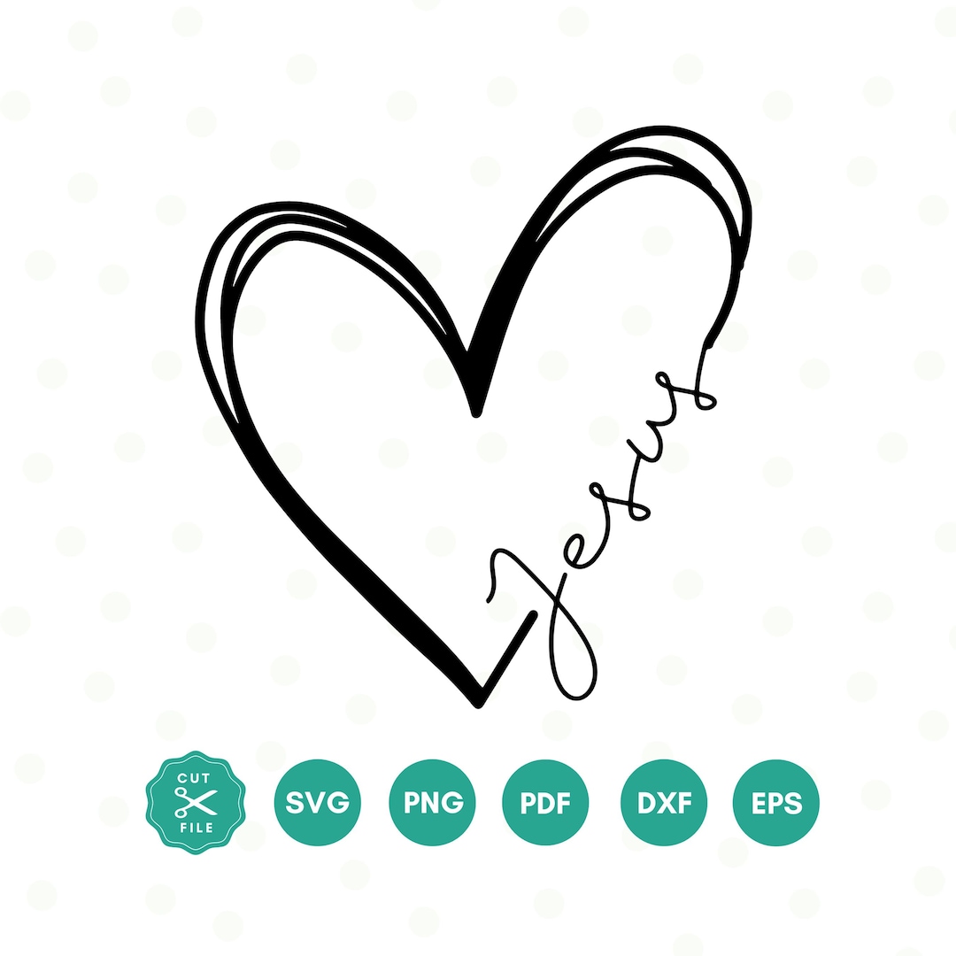 Jesus Heart SVG, Easter, Jesus Cut Files, Vector, Faith Png, Christian ...