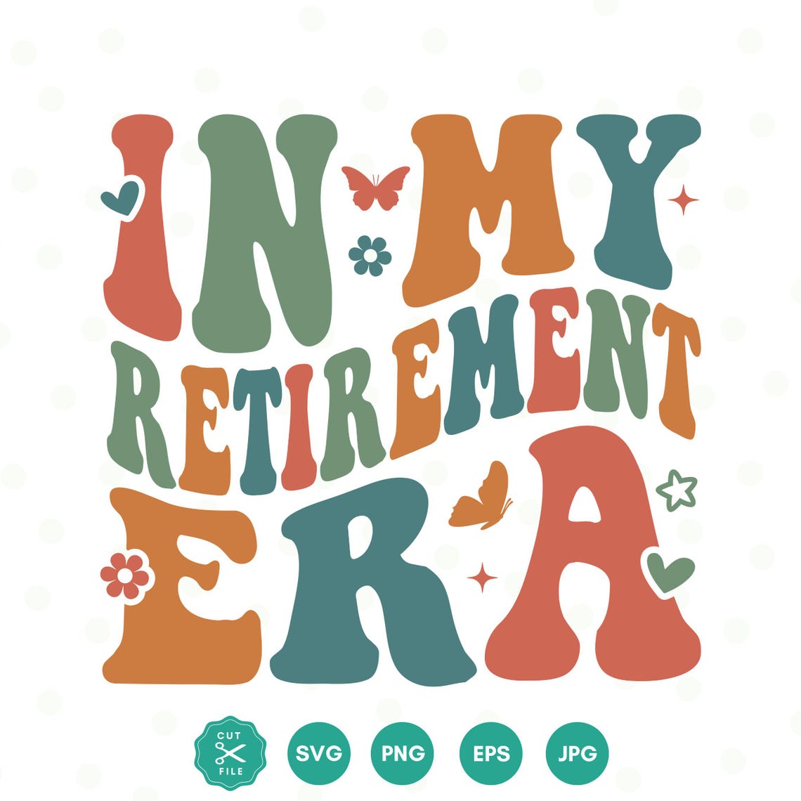In My Retirement Era Svg, in My Retirement Era Png, Retirement Svg ...